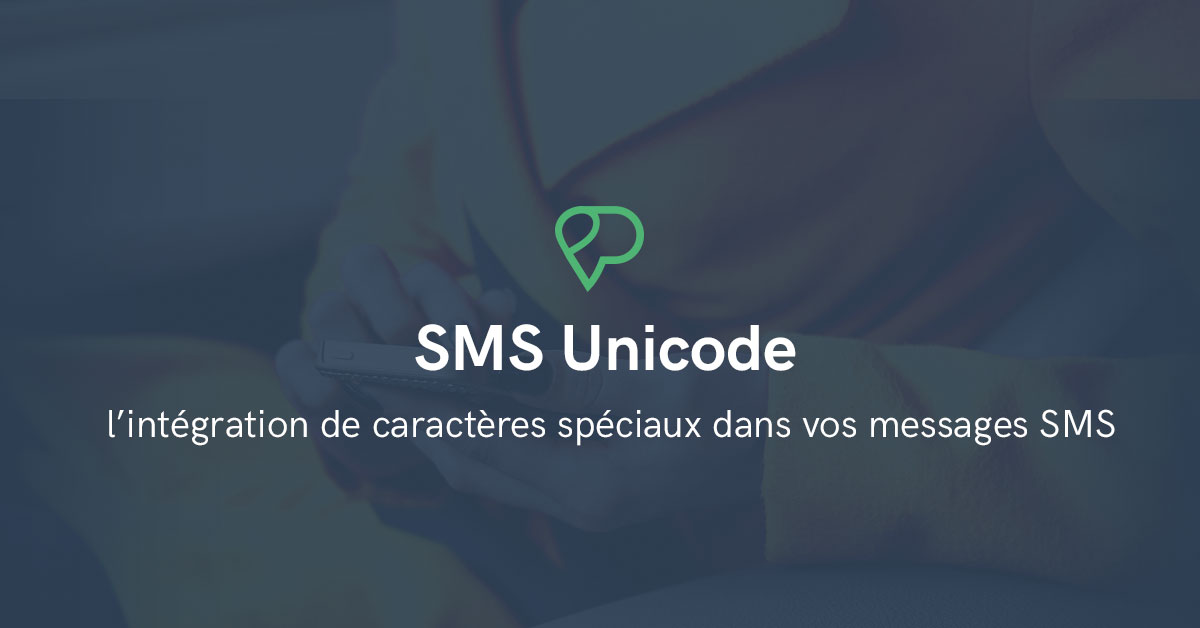 Standard SMS unicode. Des caractères spéciaux dans vos messages SMS